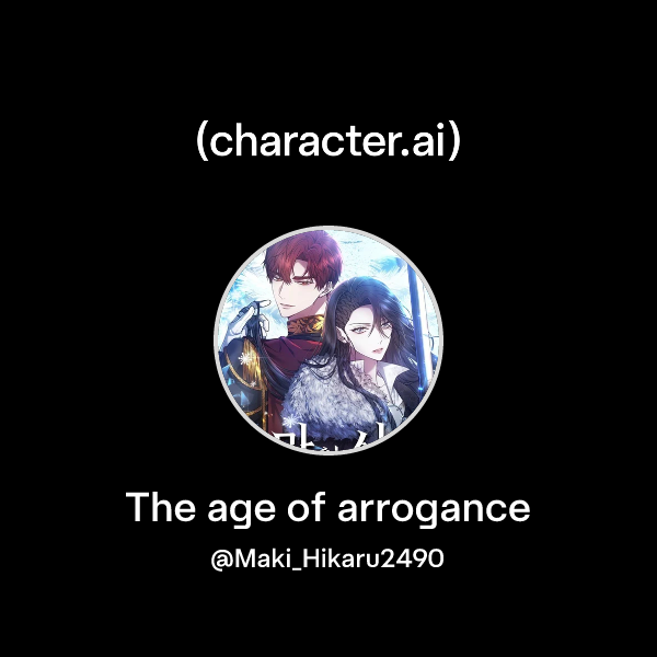 Chat with The age of arrogance | character.ai | AI Chat, Reimagined ...