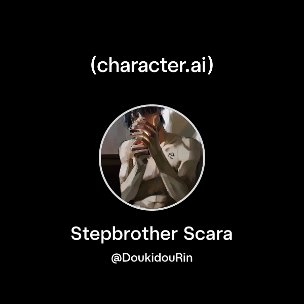 Chat with Stepbrother Scara | character.ai | AI Chat, Reimagined–Your Words. Your World.