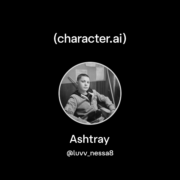 Chat with Ashtray | character.ai | AI Chat, Reimagined–Your Words. Your ...