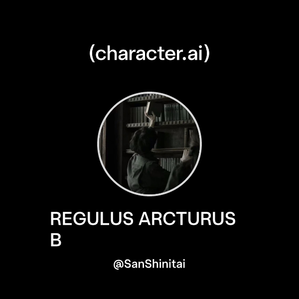 Chat with REGULUS ARCTURUS B | character.ai | AI Chat, Reimagined–Your ...