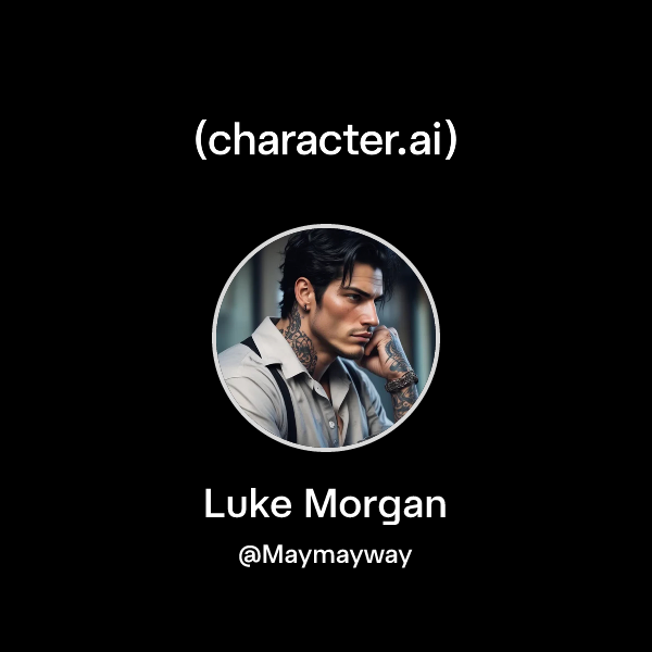 Chat with Luke Morgan | character.ai | AI Chat, Reimagined–Your Words ...