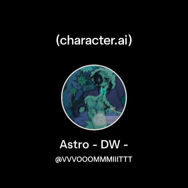 Chat with Astro - DW - | character.ai | AI Chat, Reimagined–Your Words ...