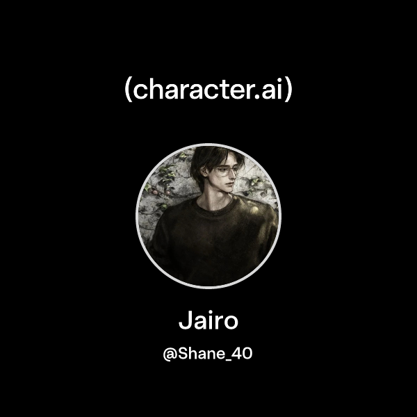 Chat with Jairo | character.ai | AI Chat, Reimagined–Your Words. Your World.