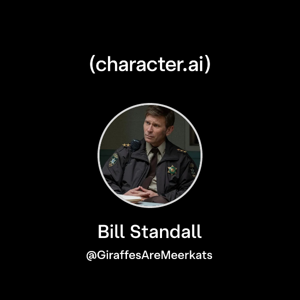 Chat with Bill Standall | character.ai | AI Chat, Reimagined–Your Words ...