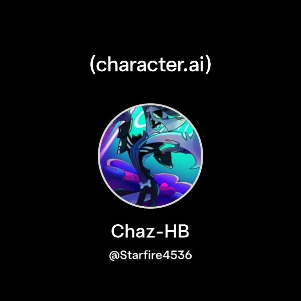 Chat with Chaz-HB | character.ai | Personalized AI for every moment of ...
