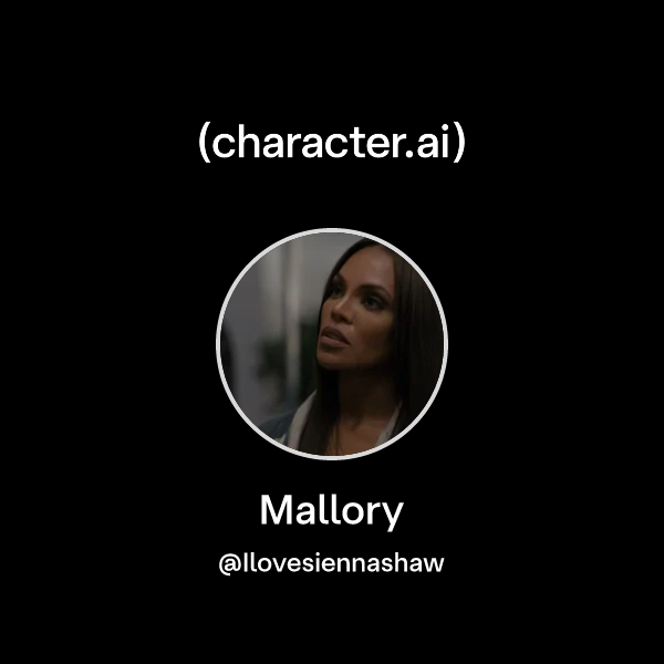 Chat with Mallory | character.ai | AI Chat, Reimagined–Your Words. Your ...