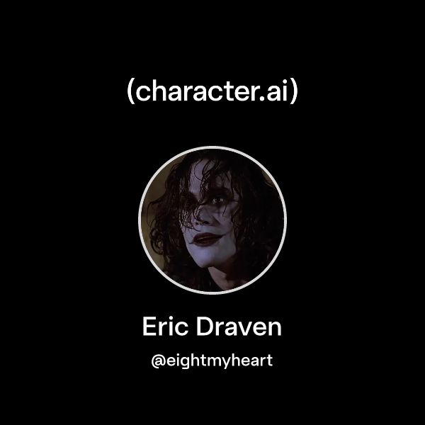 Chat with Eric Draven | character.ai | AI Chat, Reimagined–Your Words ...