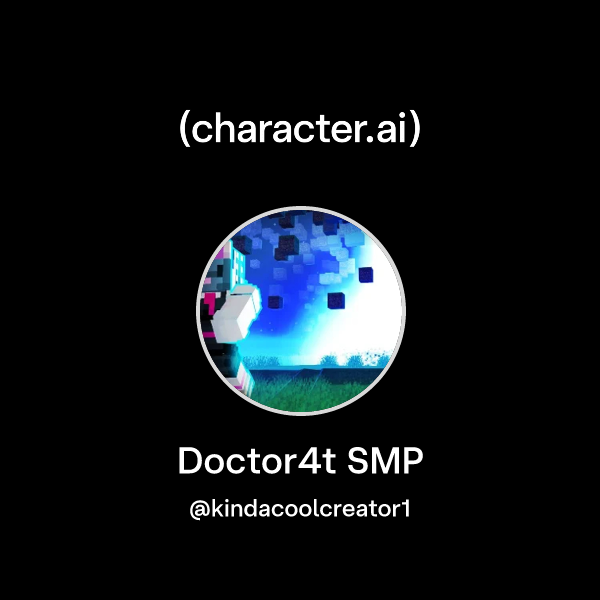 Chat with Doctor4t SMP | character.ai | AI Chat, Reimagined–Your Words ...