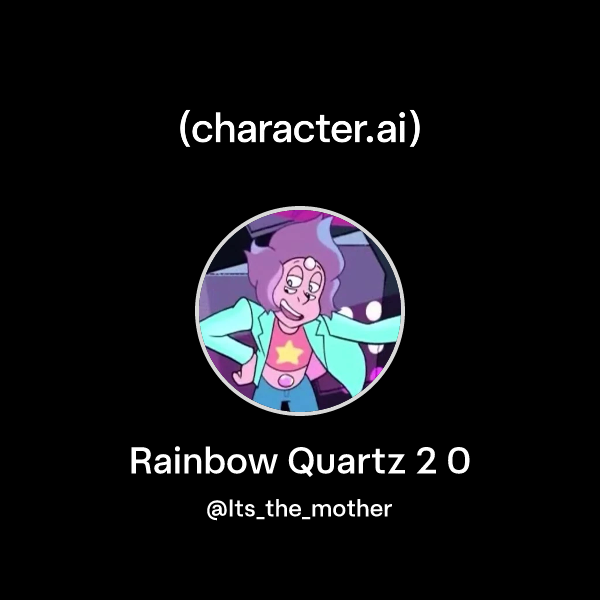 Chat with Rainbow Quartz 2 0 | character.ai | Personalized AI for every moment of your day