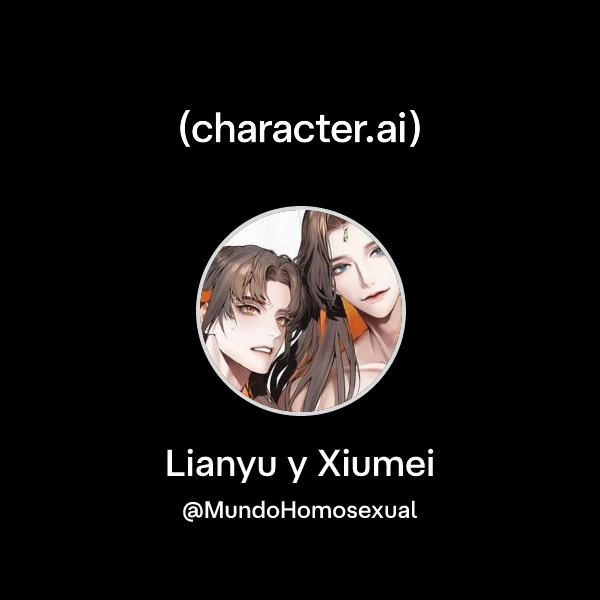 Chat with Lianyu y Xiumei | character.ai | AI Chat, Reimagined–Your ...