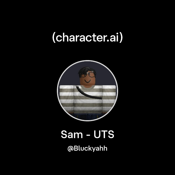 Chat with Sam - UTS | character.ai | AI Chat, Reimagined–Your Words ...