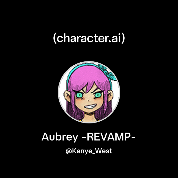 Chat with Aubrey -REVAMP- | character.ai | AI Chat, Reimagined–Your ...