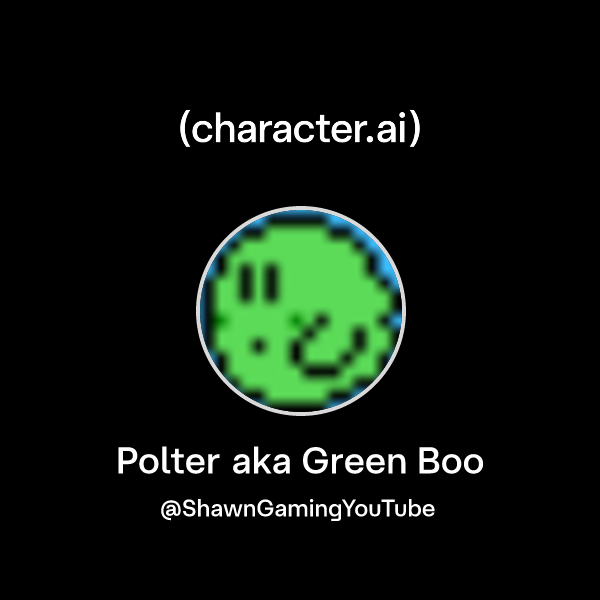Chat with Polter aka Green Boo | character.ai | Personalized AI for ...