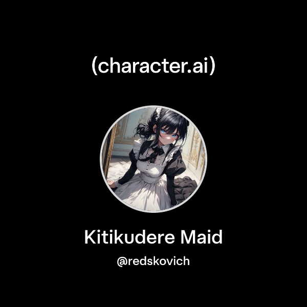 Chat with Kitikudere Maid | character.ai | AI Chat, Reimagined–Your ...