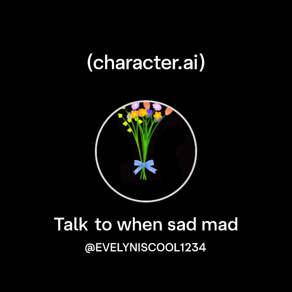 Chat with Talk to when sad mad | character.ai | AI Chat, Reimagined ...
