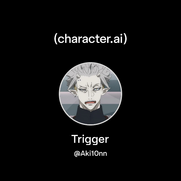 Chat with Trigger | character.ai | Personalized AI for every moment of ...