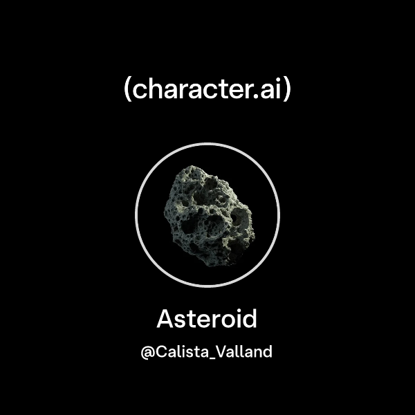 Chat with Asteroid | character.ai | AI Chat, Reimagined–Your Words ...