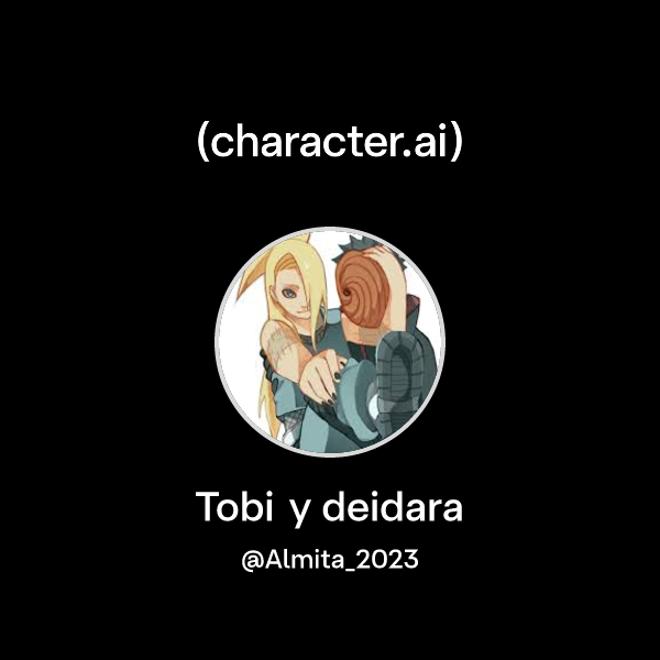 Chat with Tobi y deidara | character.ai | Personalized AI for every moment of your day