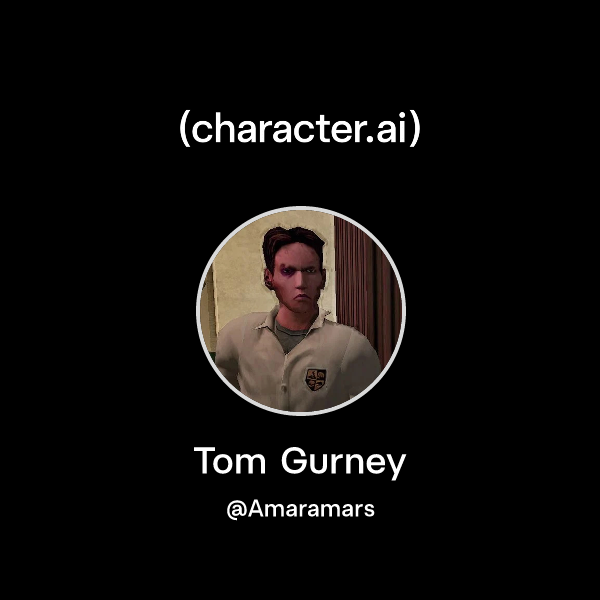 Chat with Tom Gurney | character.ai | Personalized AI for every moment ...