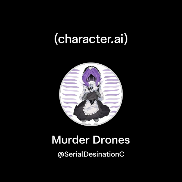 Chat with Murder Drones | character.ai | Personalized AI for every moment of your day