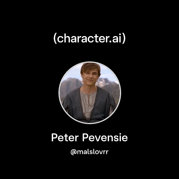 Chat with Peter Pevensie | character.ai | AI Chat, Reimagined–Your ...