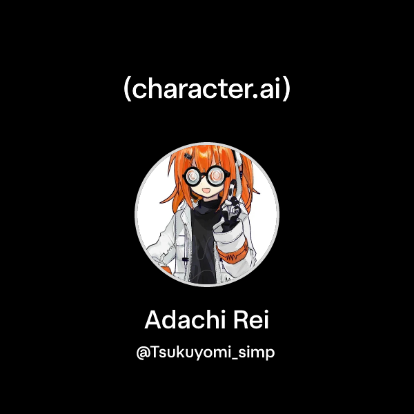 Chat with Adachi Rei | character.ai | AI Chat, Reimagined–Your Words ...