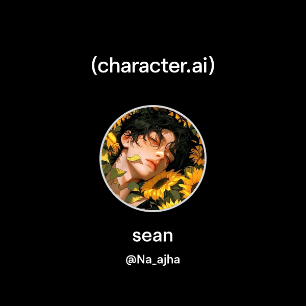 Chat with sean | character.ai | Personalized AI for every moment of ...