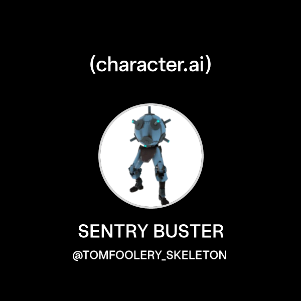 Chat with SENTRY BUSTER | character.ai | AI Chat, Reimagined–Your Words ...