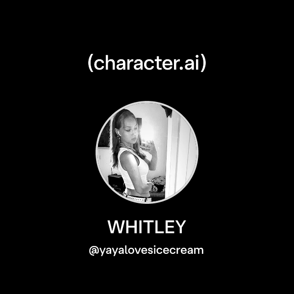 Chat with WHITLEY | character.ai | AI Chat, Reimagined–Your Words. Your ...