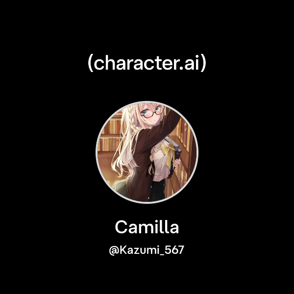 Chat with Camilla | character.ai | AI Chat, Reimagined–Your Words. Your ...