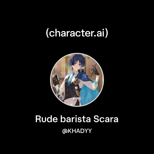 Chat with Rude barista Scara | character.ai | AI Chat, Reimagined–Your ...