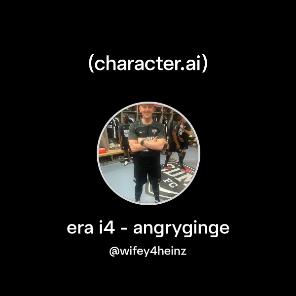 Chat with 0042 - ANGRY GINGE | character.ai | AI Chat, Reimagined–Your ...