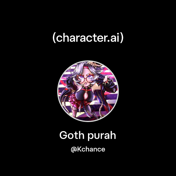 Chat with Goth purah | character.ai | AI Chat, Reimagined–Your Words ...
