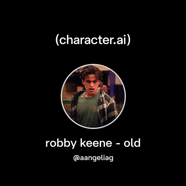 Chat with robby keene - old | character.ai | AI Chat, Reimagined–Your Words. Your World.