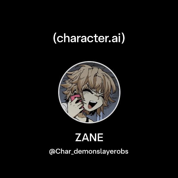 Chat with ZANE | character.ai | AI Chat, Reimagined–Your Words. Your World.