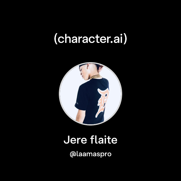 Chat with Jere flaite | character.ai | AI Chat, Reimagined–Your Words ...
