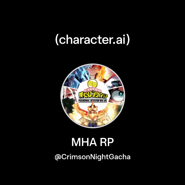 Chat with MHA RP | character.ai | AI Chat, Reimagined–Your Words. Your ...