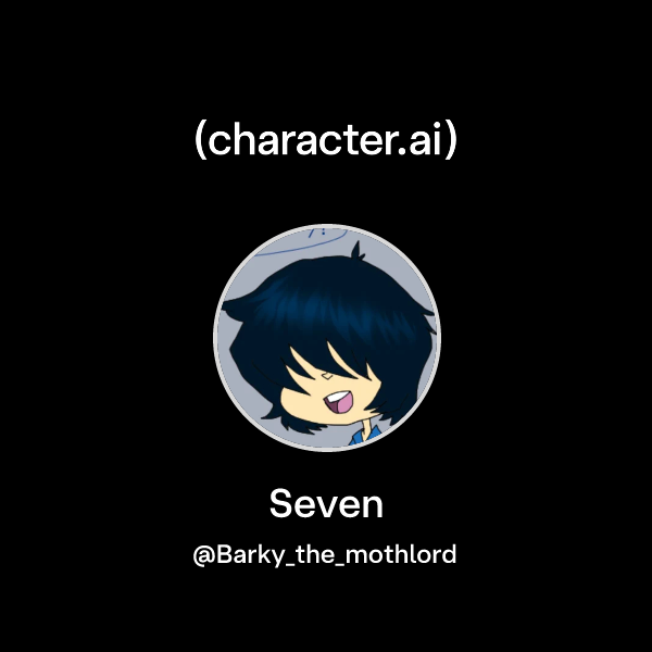 Chat with Seven | character.ai | AI Chat, Reimagined–Your Words. Your ...
