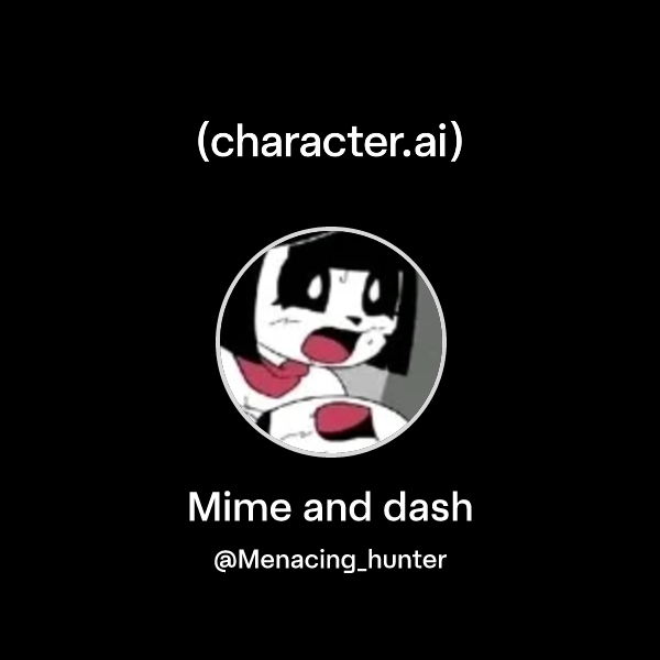 Chat with Mime and dash | character.ai | AI Chat, Reimagined–Your Words ...