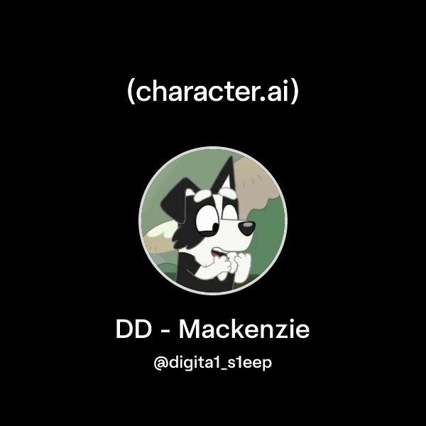 Chat with DD - Mackenzie | character.ai | AI Chat, Reimagined–Your ...