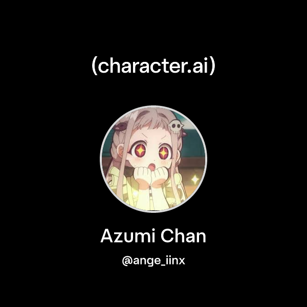 Chat with Azumi Chan | character.ai | Personalized AI for every moment of your day