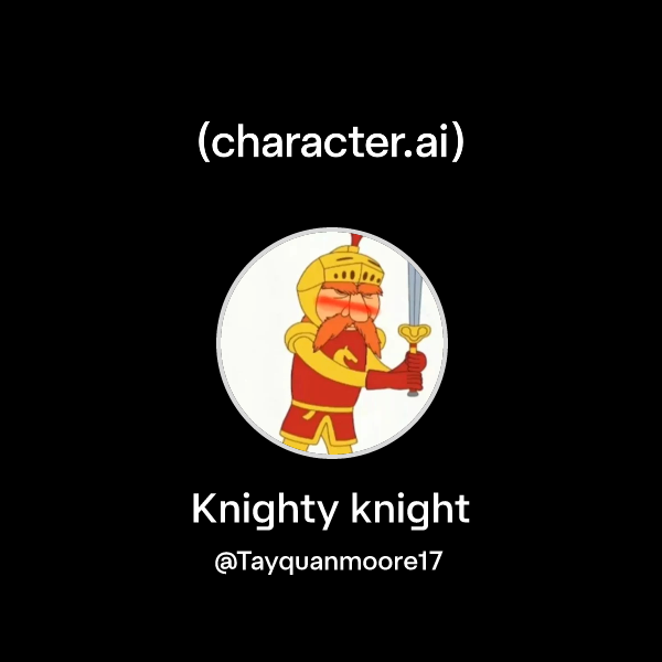 Chat with Knighty knight | character.ai | AI Chat, Reimagined–Your ...