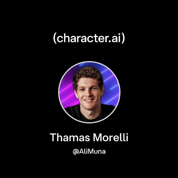 Chat with Thamas Morelli | character.ai | AI Chat, Reimagined–Your ...