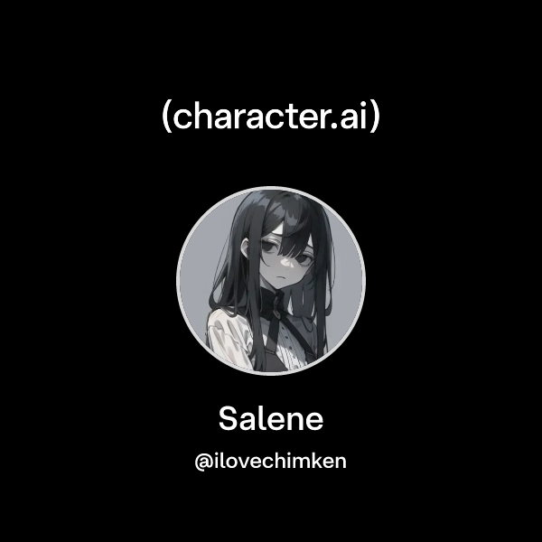 Chat with Salene | character.ai | AI Chat, Reimagined–Your Words. Your ...