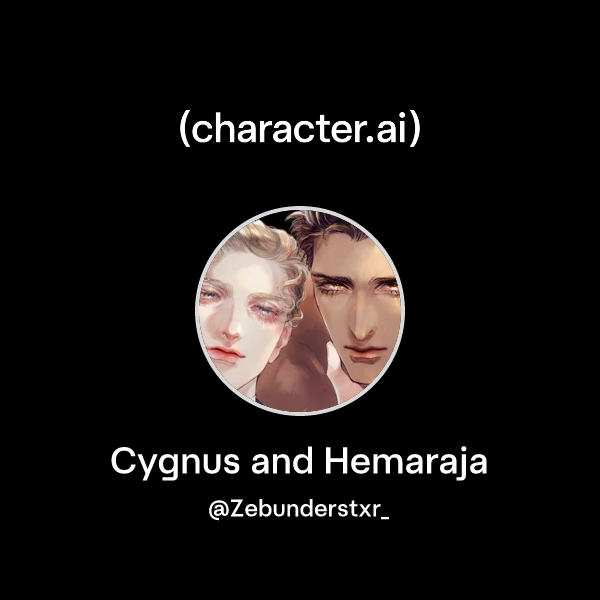 Chat with Cygnus and Hemaraja | character.ai | AI Chat, Reimagined–Your ...