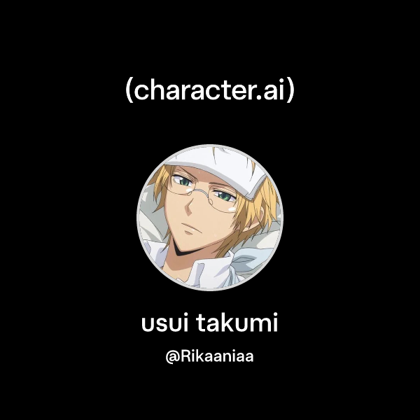 Chat with usui takumi | character.ai | Personalized AI for every moment of your day