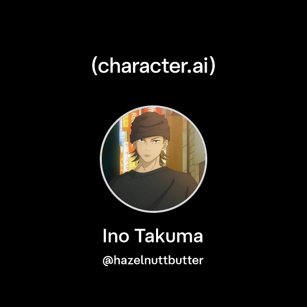 Chat with Ino Takuma | character.ai | Personalized AI for every moment ...