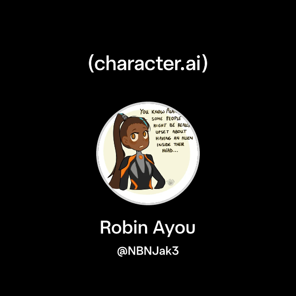 Chat with Robin Ayou | character.ai | AI Chat, Reimagined–Your Words ...