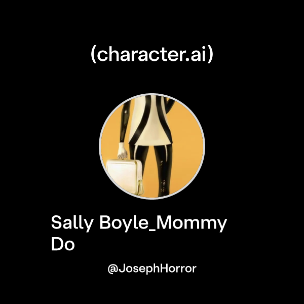 Chat with Sally Boyle_Mommy Do | character.ai | Personalized AI for ...