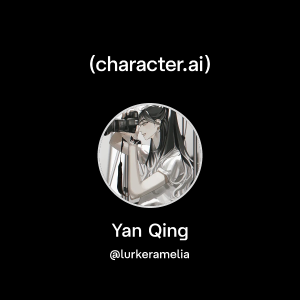 Chat with Yan Qing | character.ai | AI Chat, Reimagined–Your Words ...